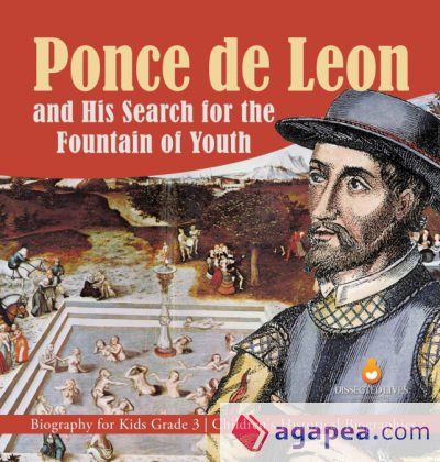 PONCE DE LEON AND HIS SEARCH FOR THE FOUNTAIN OF YOUTH | BIOGRAPHY FOR ...