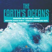 THE EARTHA S OCEANS | COMPOSITION AND UNDERWATER FEATURES | INTERACTIVE ...