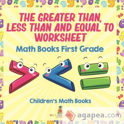 THE GREATER THAN, LESS THAN AND EQUAL TO WORKSHEET - MATH BOOKS FIRST ...