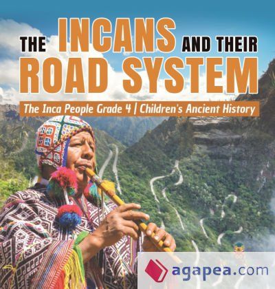 THE INCANS AND THEIR ROAD SYSTEM | THE INCA PEOPLE GRADE 4 | CHILDRENA ...