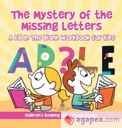 THE MYSTERY OF THE MISSING LETTERS - A FILL IN THE BLANK WORKBOOK FOR ...