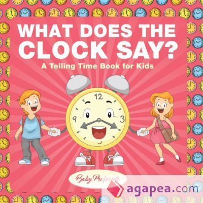 WHAT DOES THE CLOCK SAY? | A TELLING TIME BOOK FOR KIDS - BABY ...