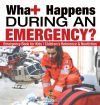 WHAT HAPPENS DURING AN EMERGENCY? EMERGENCY BOOK FOR KIDS | CHILDRENA S ...
