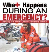 WHAT HAPPENS DURING AN EMERGENCY? EMERGENCY BOOK FOR KIDS | CHILDRENA S ...