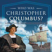 WHO WAS CHRISTOPHER COLUMBUS? BIOGRAPHY FOR KIDS 6-8 | CHILDRENA S ...