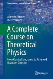 A COMPLETE COURSE ON THEORETICAL PHYSICS - DIETER STRAUCH ALBRECHT LINDNER - 9783030043599