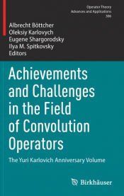 ACHIEVEMENTS AND CHALLENGES IN THE FIELD OF CONVOLUTION OPERATORS ...