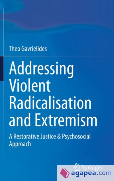 ADDRESSING VIOLENT RADICALISATION AND EXTREMISM - THEO GAVRIELIDES ...