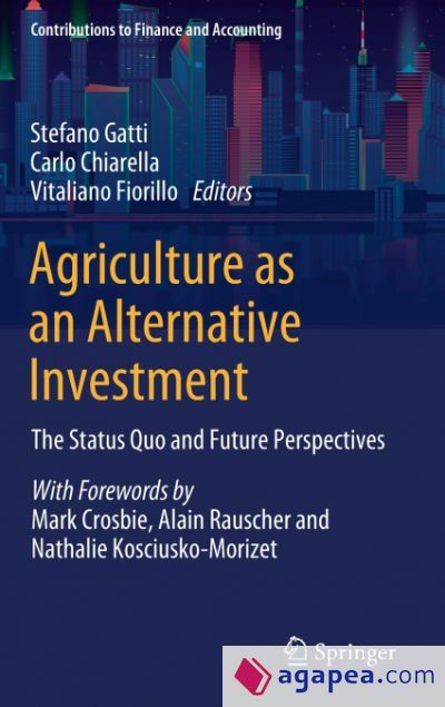 AGRICULTURE AS AN ALTERNATIVE INVESTMENT - CARLO CHIARELLA,STEFANO ...
