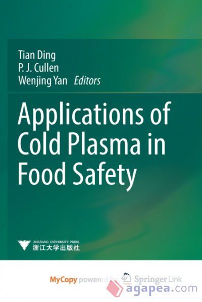 APPLICATIONS OF COLD PLASMA IN FOOD SAFETY - P.J. CULLEN,TIAN DING ...