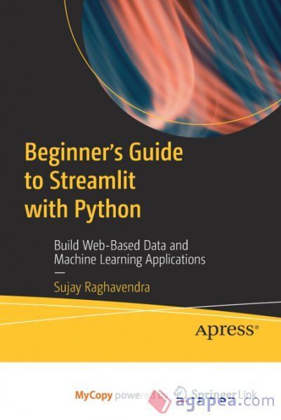 BEGINNERA S GUIDE TO STREAMLIT WITH PYTHON - SUJAY RAGHAVENDRA ...