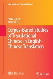 CORPUS-BASED STUDIES OF TRANSLATIONAL CHINESE IN ENGLISH-CHINESE ...