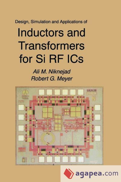 DESIGN, SIMULATION AND APPLICATIONS OF INDUCTORS AND TRANSFORMERS FOR SI RF ICS - ROBERT G ...