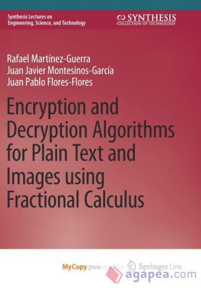 ENCRYPTION AND DECRYPTION ALGORITHMS FOR PLAIN TEXT AND IMAGES USING FRACTIONAL CALCULUS - JUAN ...
