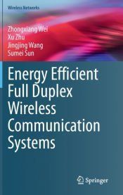 ENERGY EFFICIENT FULL DUPLEX WIRELESS COMMUNICATION SYSTEMS - JINGJING ...