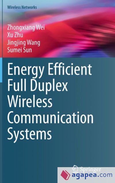 ENERGY EFFICIENT FULL DUPLEX WIRELESS COMMUNICATION SYSTEMS - JINGJING ...
