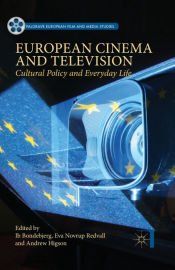 EUROPEAN CINEMA AND TELEVISION - ANDREW HIGSON,EVA NOVRUP REDVALL,IB ...