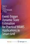 EVENT-TRIGGER DYNAMIC STATE ESTIMATION FOR PRACTICAL WAMS APPLICATIONS ...