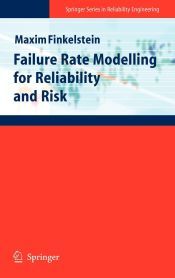 FAILURE RATE MODELLING FOR RELIABILITY AND RISK - MAXIM FINKELSTEIN ...