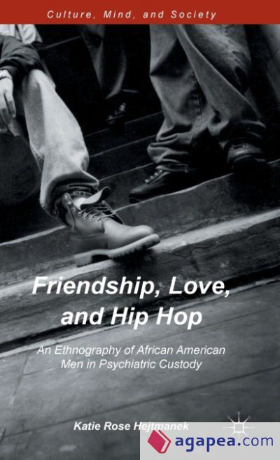FRIENDSHIP, LOVE, AND HIP HOP - KATIE ROSE HEJTMANEK - 9781137544728