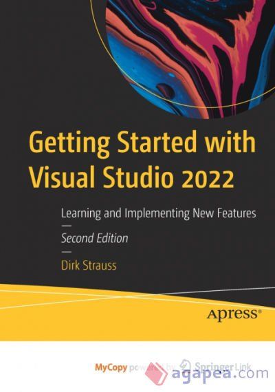 GETTING STARTED WITH VISUAL STUDIO 2022 - DIRK STRAUSS - 9781484289235
