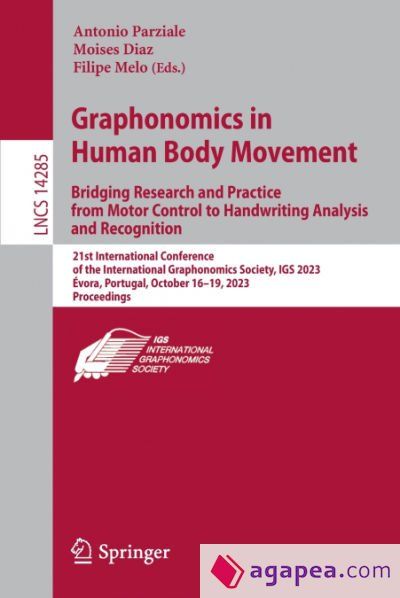 GRAPHONOMICS IN HUMAN BODY MOVEMENT. BRIDGING RESEARCH AND PRACTICE FROM MOTOR CONTROL TO ...