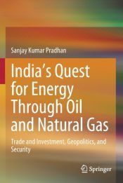 INDIAA S QUEST FOR ENERGY THROUGH OIL AND NATURAL GAS - SANJAY KUMAR ...