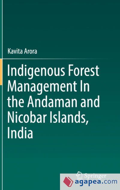 INDIGENOUS FOREST MANAGEMENT IN THE ANDAMAN AND NICOBAR ISLANDS, INDIA ...