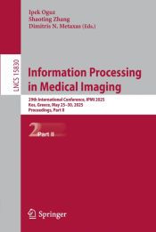 INFORMATION PROCESSING IN MEDICAL IMAGING - DIMITRIS N. METAXAS,IPEK ...
