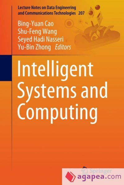 INTELLIGENT SYSTEMS AND COMPUTING - BING-YUAN CAO,HADI NASSERI,SHU-FENG ...