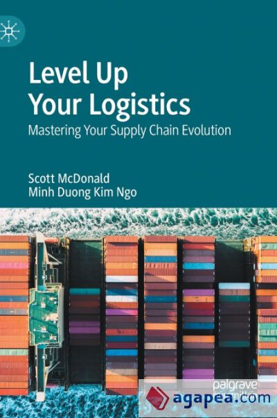LEVEL UP YOUR LOGISTICS - SCOTT MCDONALD MINH DUONG KIM NGO - 9789819505326
