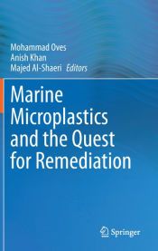 MARINE MICROPLASTICS AND THE QUEST FOR REMEDIATION - ANISH KHAN,MAJED ...