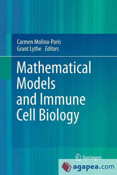 MATHEMATICAL MODELS AND IMMUNE CELL BIOLOGY - GRANT LYTHE CARMEN MOLINA ...