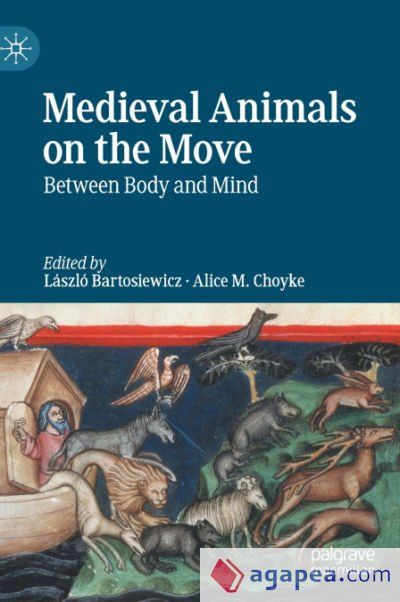 MEDIEVAL ANIMALS ON THE MOVE - LA¡SZLA³ BARTOSIEWICZ ALICE M. CHOYKE ...