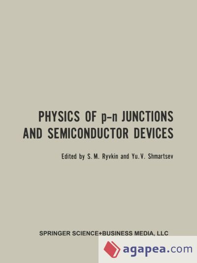 PHYSICS OF P-N JUNCTIONS AND SEMICONDUCTOR DEVICES - S. M. RYVKIN ...