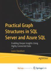 PRACTICAL GRAPH STRUCTURES IN SQL SERVER AND AZURE SQL - LOUIS DAVIDSON - 9781484294604