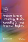 PRECISION FORMING TECHNOLOGY OF LARGE SUPERALLOY CASTINGS FOR AIRCRAFT ...