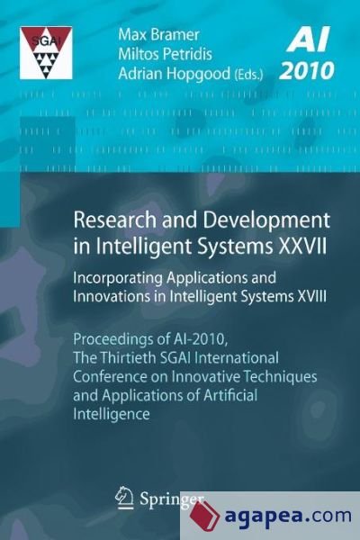 RESEARCH AND DEVELOPMENT IN INTELLIGENT SYSTEMS XXVII - ADRIAN HOPGOOD ...
