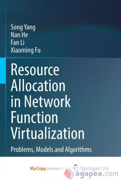 RESOURCE ALLOCATION IN NETWORK FUNCTION VIRTUALIZATION - FAN LI,NAN HE,SONG YANG - 9789811948169