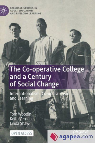 THE CO-OPERATIVE COLLEGE AND A CENTURY OF SOCIAL CHANGE - KEITH VERNON ...