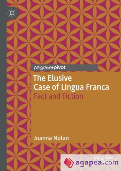 THE ELUSIVE CASE OF LINGUA FRANCA - JOANNA NOLAN - 9783030364588
