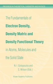 THE FUNDAMENTALS OF ELECTRON DENSITY, DENSITY MATRIX AND DENSITY FUNCTIONAL THEORY IN ATOMS ...