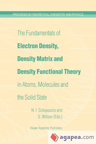 THE FUNDAMENTALS OF ELECTRON DENSITY, DENSITY MATRIX AND DENSITY FUNCTIONAL THEORY IN ATOMS ...