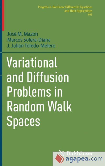 VARIATIONAL AND DIFFUSION PROBLEMS IN RANDOM WALK SPACES - J. JULIAN TOLEDO-MELERO,JOSE M. MAZON ...