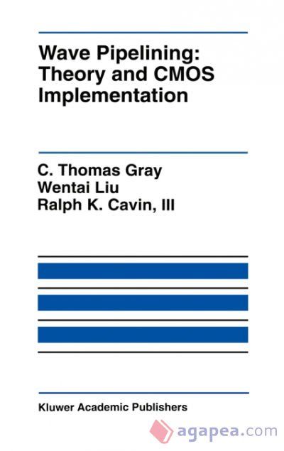 WAVE PIPELINING - C. THOMAS GRAY,LIU WENTAI LIU,RALPH K. III CAVIN ...