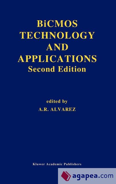 BICMOS TECHNOLOGY AND APPLICATIONS - A. R. ALVAREZ - 9780792393849