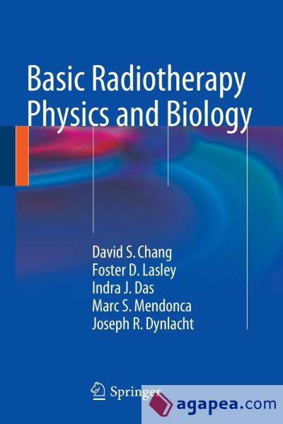 BASIC RADIOTHERAPY PHYSICS AND BIOLOGY - DAVID CHANG - 9783319068404