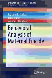 BEHAVIORAL ANALYSIS OF MATERNAL FILICIDE - JOY LYNN E. SHELTON,TIA A ...