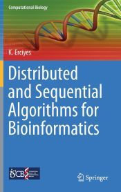 DISTRIBUTED AND SEQUENTIAL ALGORITHMS FOR BIOINFORMATICS - KAYHAN ERCIYES - 9783319249643