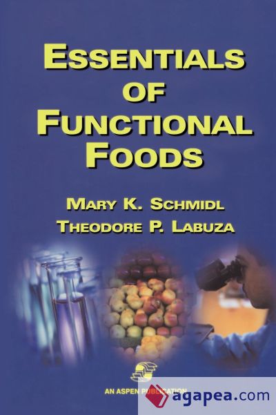 ESSENTIALS OF FUNCTIONAL FOODS - SCHMIDL, MARY K., LABUZA, THEODORE P ...